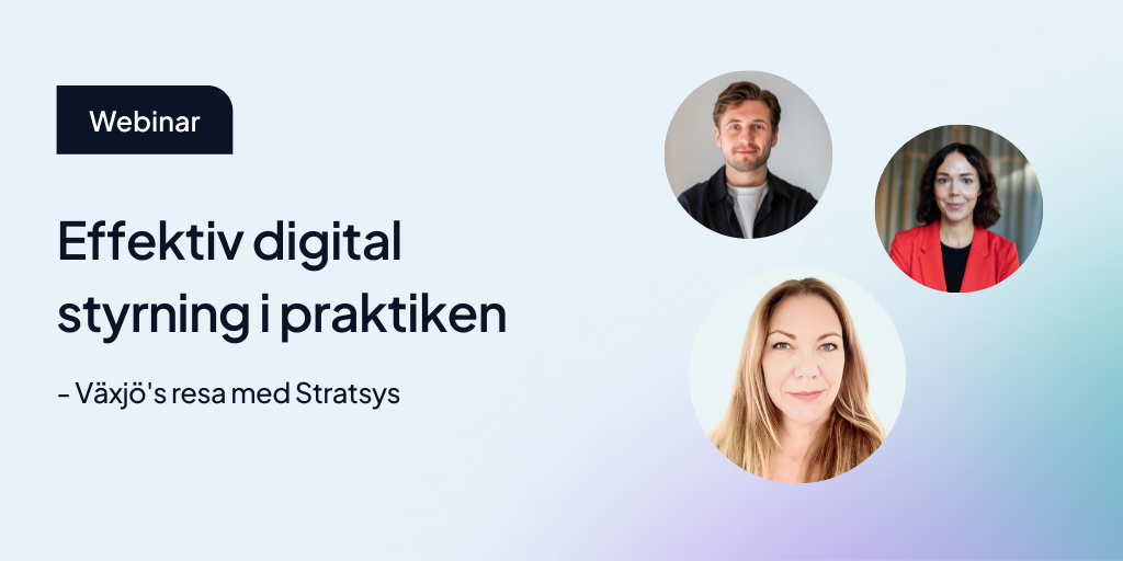 Effektiv digital styrning i praktiken - Växjö's resa med Stratsys